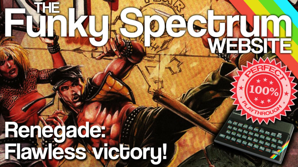 Renegade – ZX Spectrum PERFECT run ! – FunkySpectrum